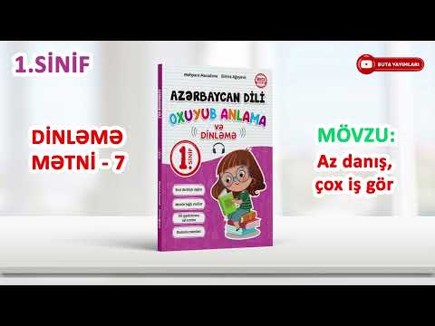 1.Sinif OXUYUB ANLAMA / Dinləmə mətni - 7 Az danış, çox iş gör