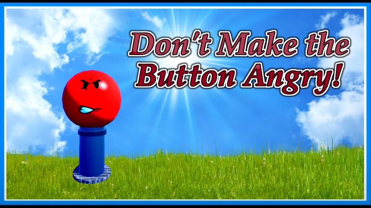 Let's Play... Don't Make the Button Angry! - YouTube