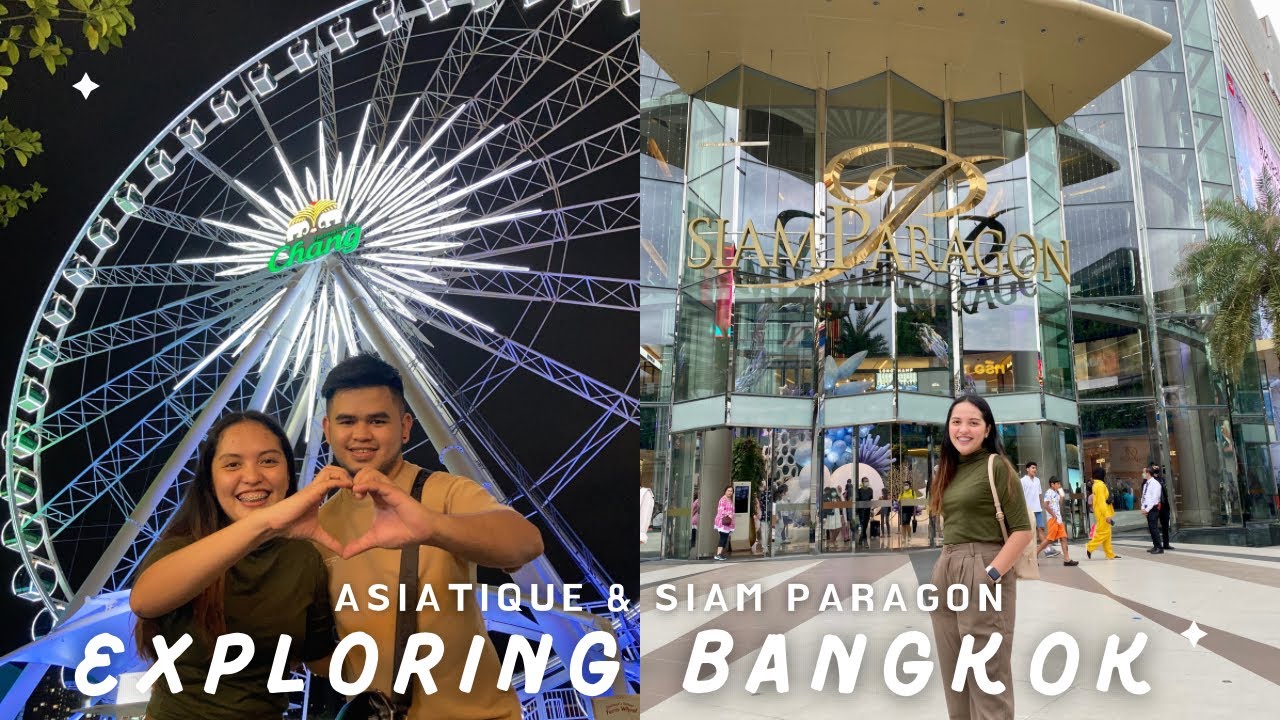 Exploring Bangkok | Siam Paragon | TukTuk Experience | Asiatique The Riverfront | Honey's MY ...
