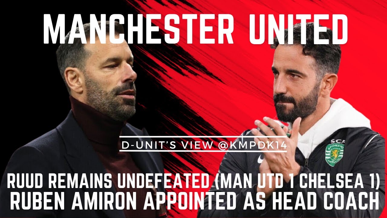 RUUD REMAINS UNDEFEATED (MAN UTD 1 CHELSEA 1) Ruben Amorim appointed head coach! - YouTube