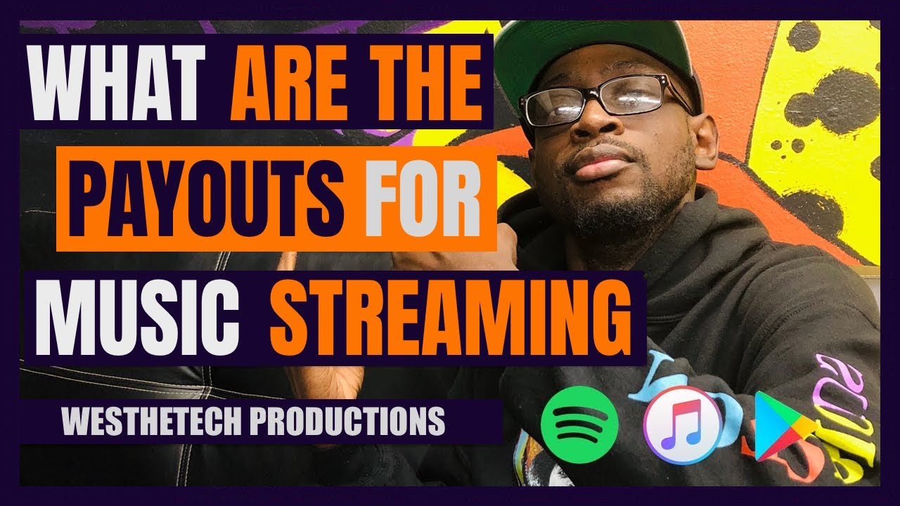 WHAT ARE THE PAYOUTS FOR MUSIC STREAMING | MUSIC INDUSTRY TIPS - YouTube