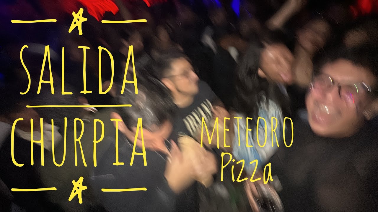 Salida Churpia en Meteoro Pizza l Barrio Antiguo - YouTube
