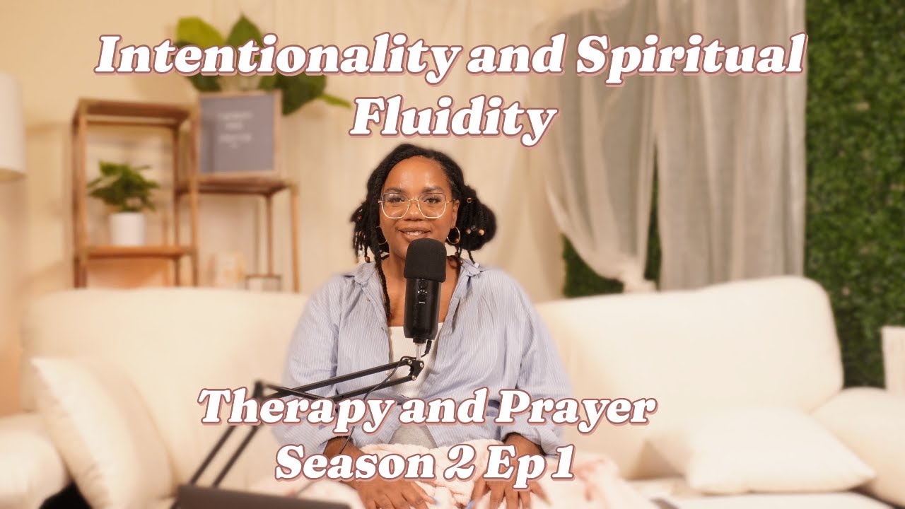 S2Ep1. Intentionality and Spiritual Fluidity - YouTube