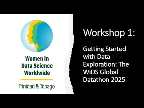 WIDS TT Datathon Workshop 1: Getting Started with Data Exploration: The WiDS Global Datathon ...