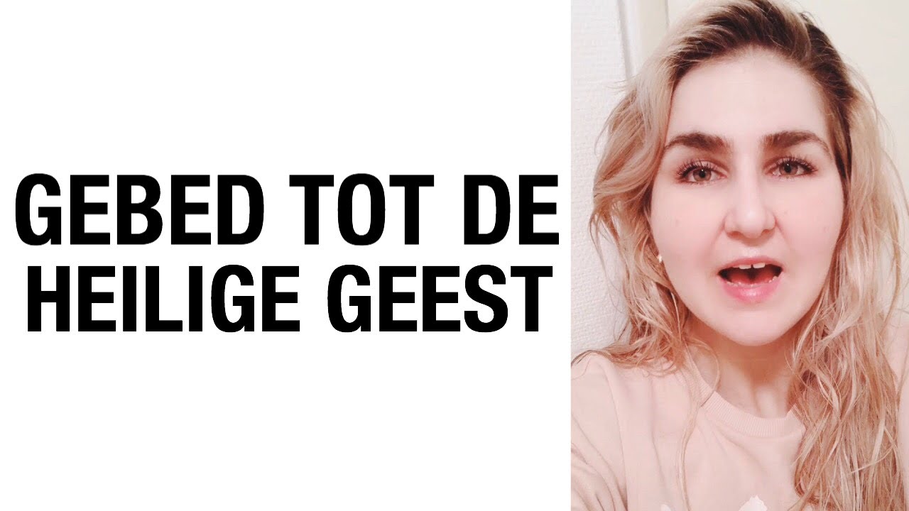 Heilige geest | Bidden | Dagelijks gebed | Ochtend gebed | Middaggebed ...