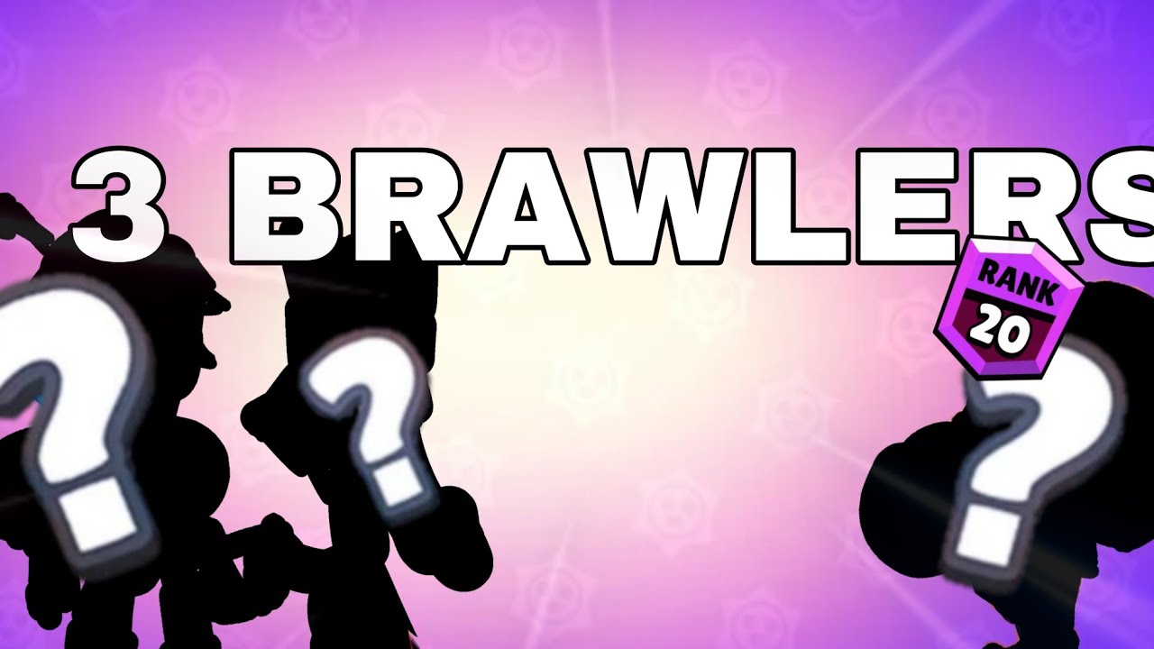 COLOQUEI 3 BRAWLERS RANK 20 EM UM SÓ VÍDEO - YouTube