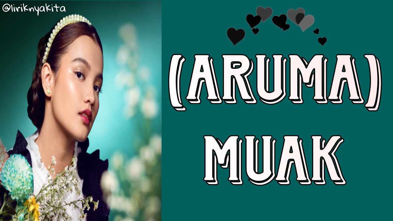 Aruma - Muak // Lirik Lagu - YouTube