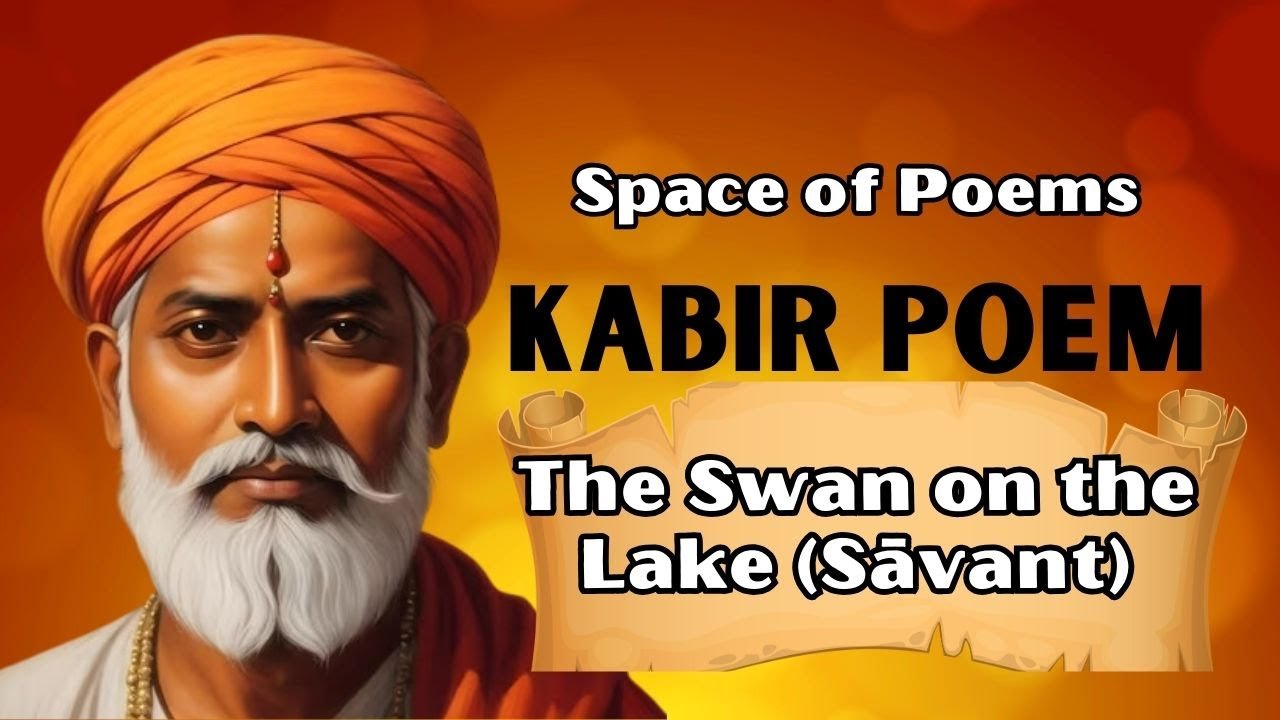 The Swan in the Lake (Sāvant) - POEM BY Kabir - YouTube