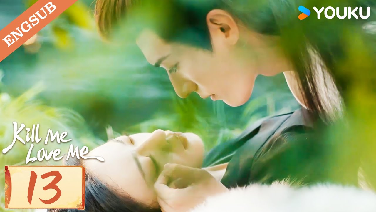 【ENG SUB】Kill Me Love Me EP13 | Liu Xueyi / Wu Jinyan / Bi Wenjun / Zhao Xiaotang | YOUKU - YouTube