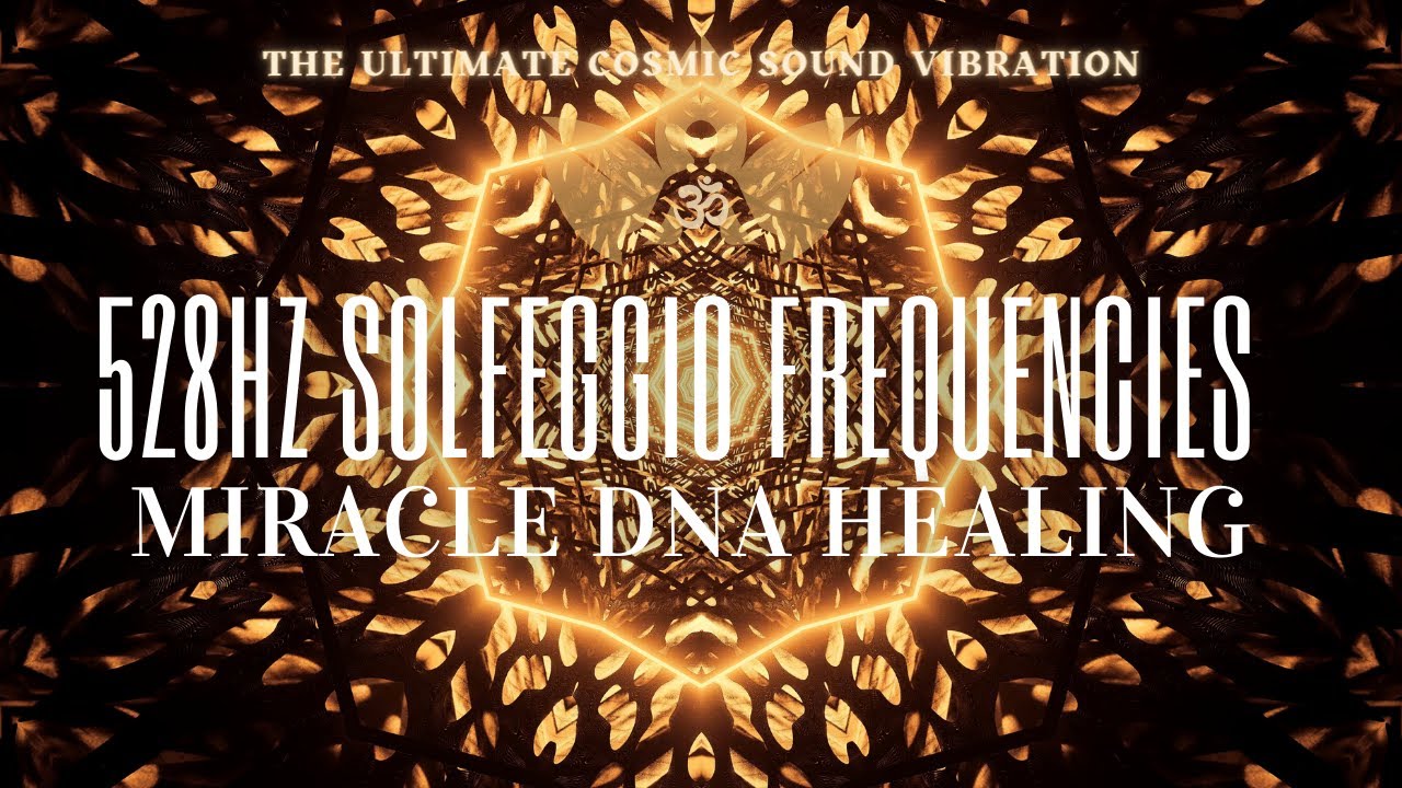 Miracle Frequency 528HZ Heal Golden Love Chakra Solfeggio Vibration ...