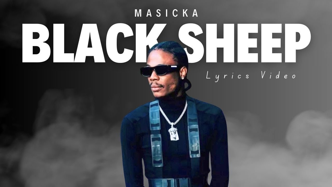 Masicka - Black Sheep (Lyrics Video) - YouTube