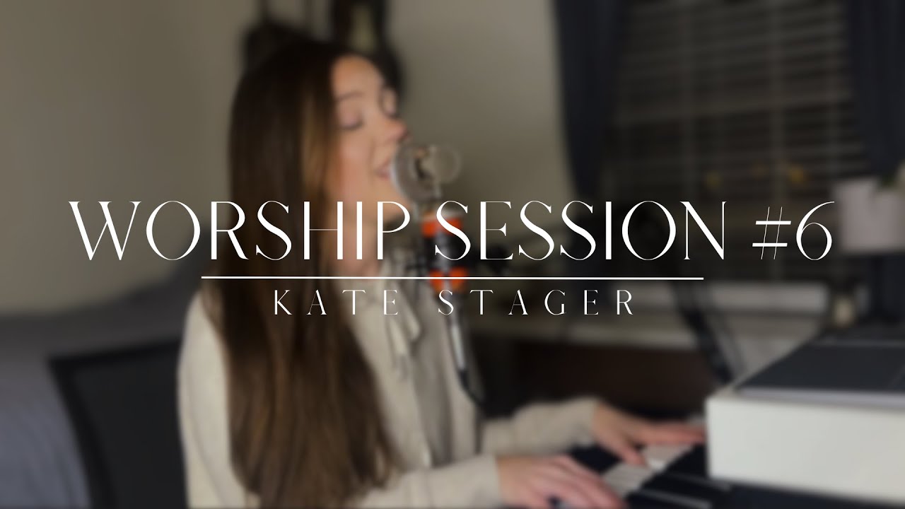 Loved Intimate Worship Session 6 By Kate Stager Chords Chordify