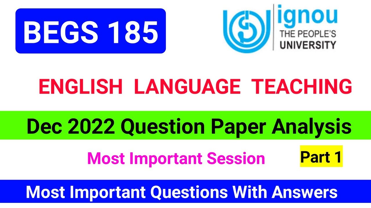 BEGS 185 Dec 2022 Question Paper Analysis | BEGS 185 English Language ... BEGS 185 Dec 2022 Question Paper Analysis | BEGS 185 English Language ...