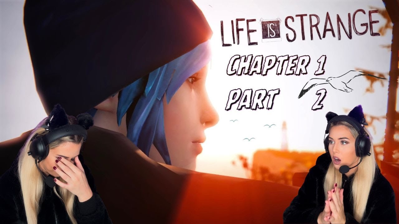 Life is Strange - Chapter 1/Part 2 (Chrysalis) 👾🦋 - YouTube
