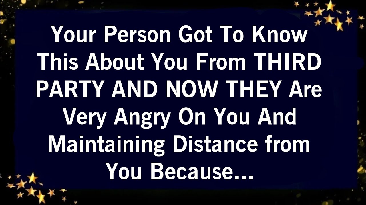 YOUR PERSON GOT TO KNOW THIS ABOUT YOU FROM THIRD PARTY AND NOW THEY ...
