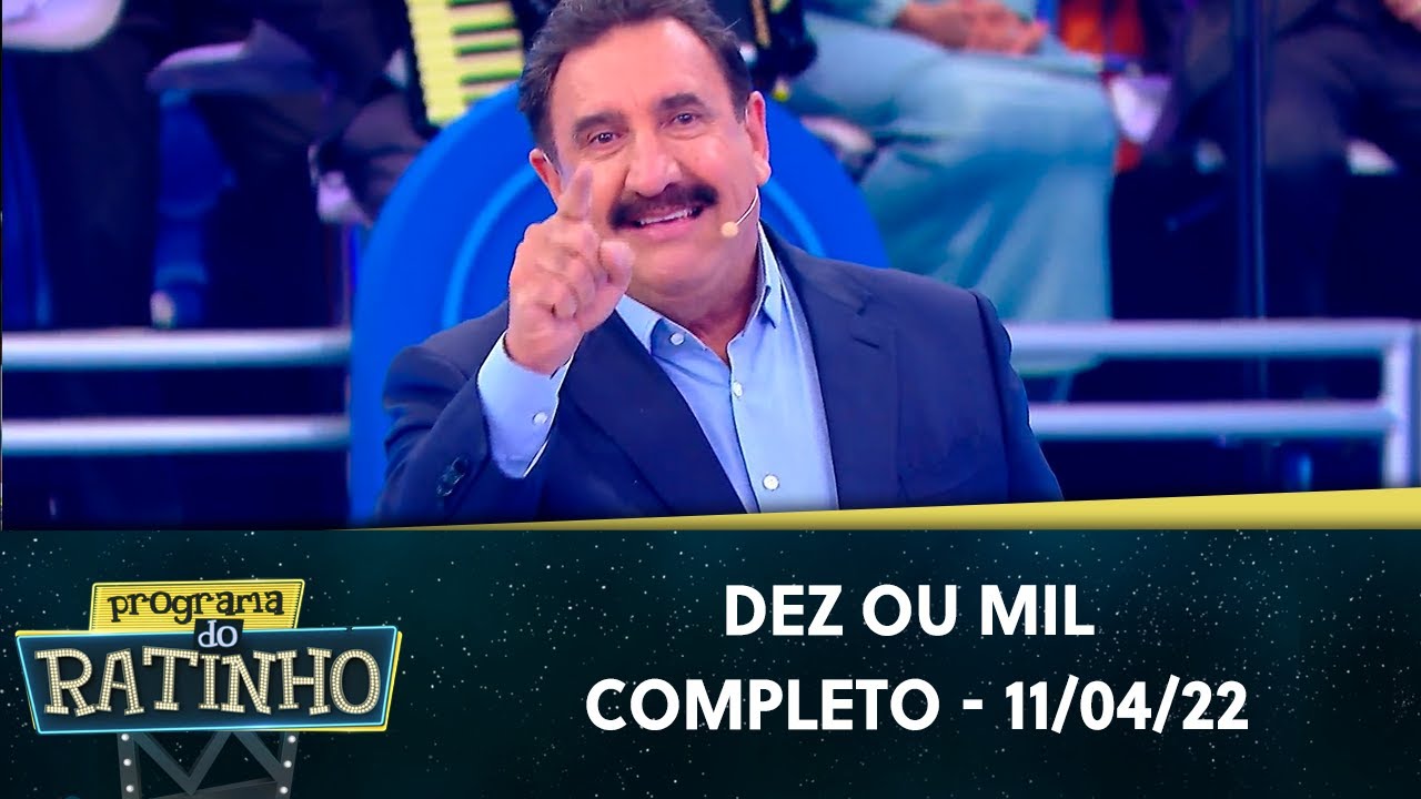 Dez ou Mil | Programa do Ratinho (11/04/22) - YouTube