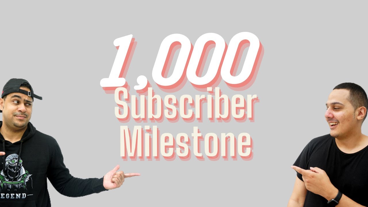 OUR 1,000 SUBSCRIBERS MILESTONE! - YouTube