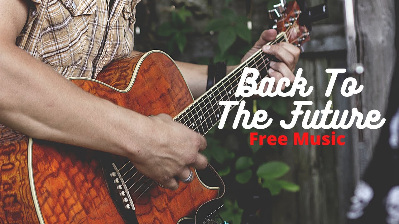 No copyright music...Back To The Future - Ofshane - YouTube