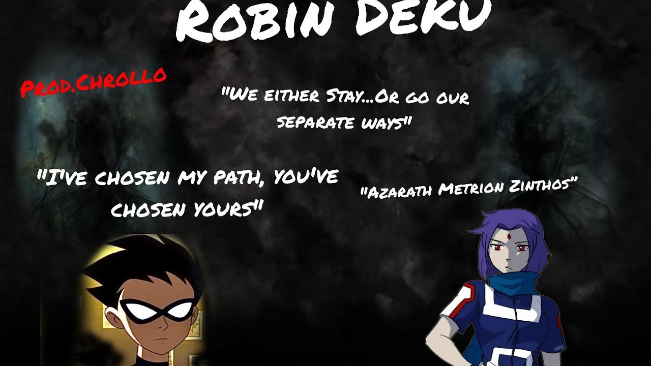 Robin Deku// Mha x Teen Titans// Part 2// Different - YouTube