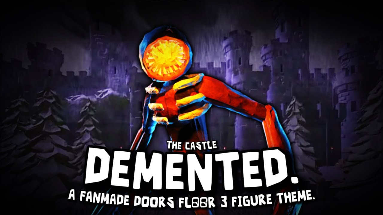 Roblox DOORS: The Castle || DEMENTED, A Floor 3 Figure Theme Song ...