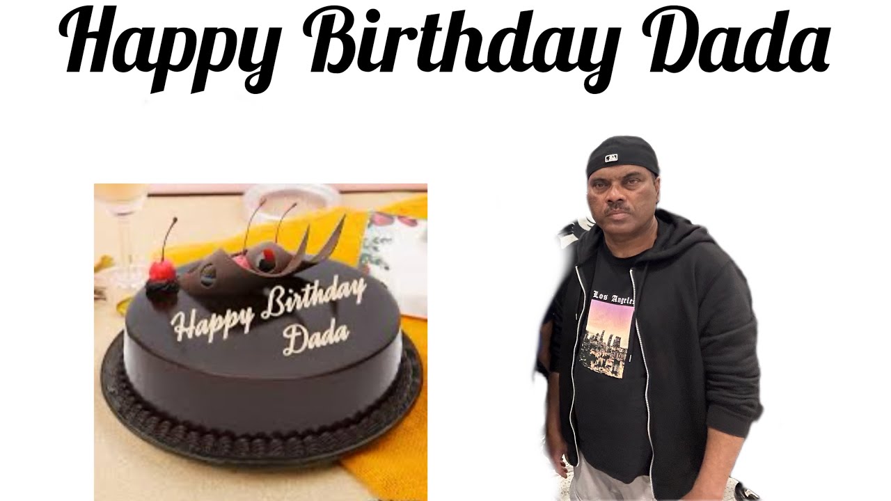 Happy Birthday Dada ️ May God Bless u with Good Health & Happiness ...