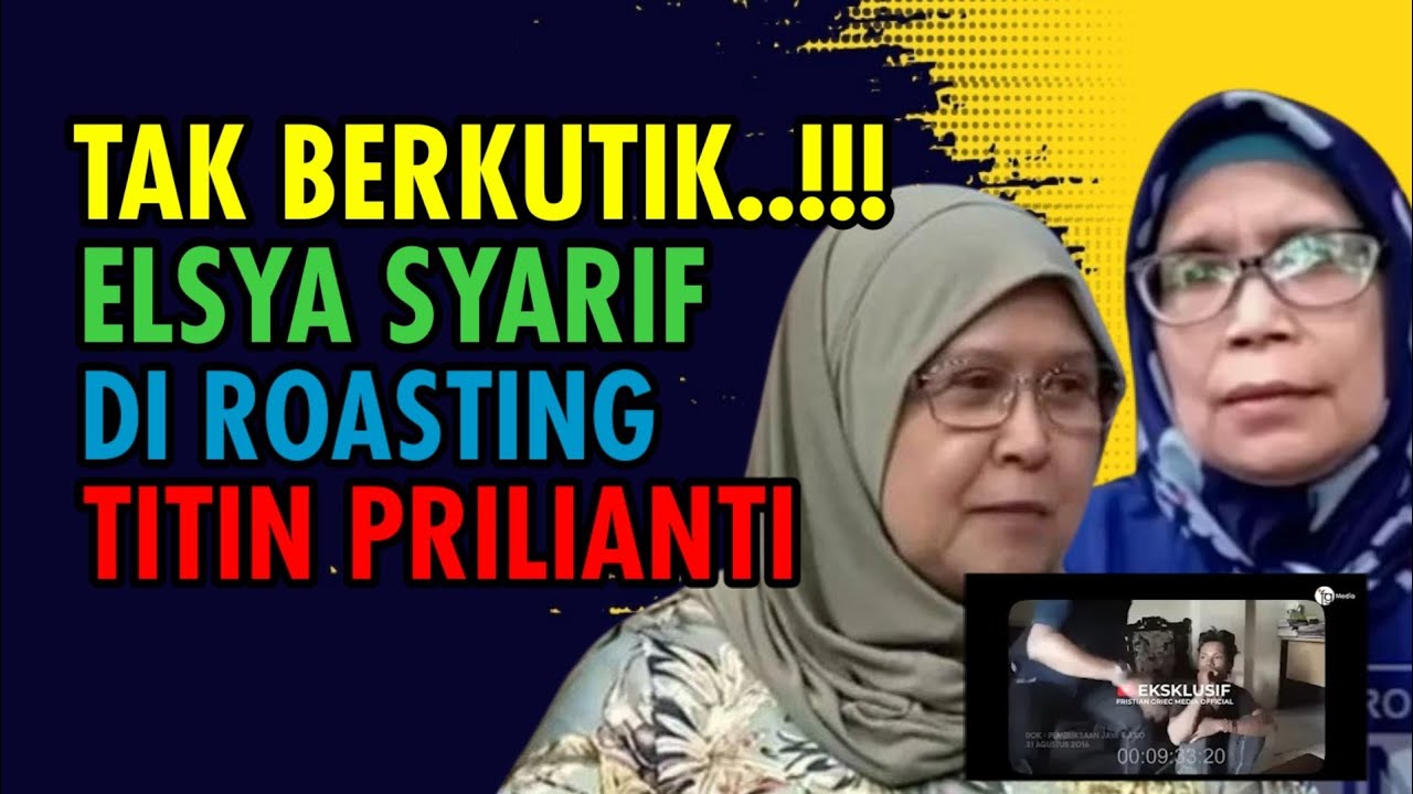 TAK BERKUTIK!! ELSYA SYARIF DI ROASTING TITIN PRILIANTI - YouTube