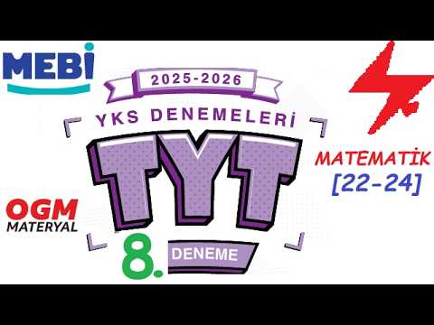 MEBi YKS Denemeleri TYT 8. Deneme 2025 2026 | Matematik Soruları Çözümleri 22-24 | OGM Materyal TYT