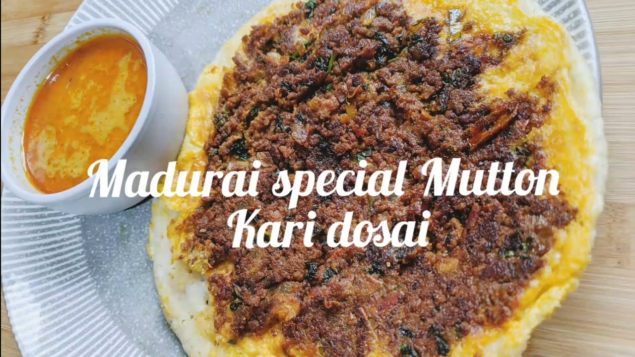 Madurai Special Mutton Kari Dosai - YouTube