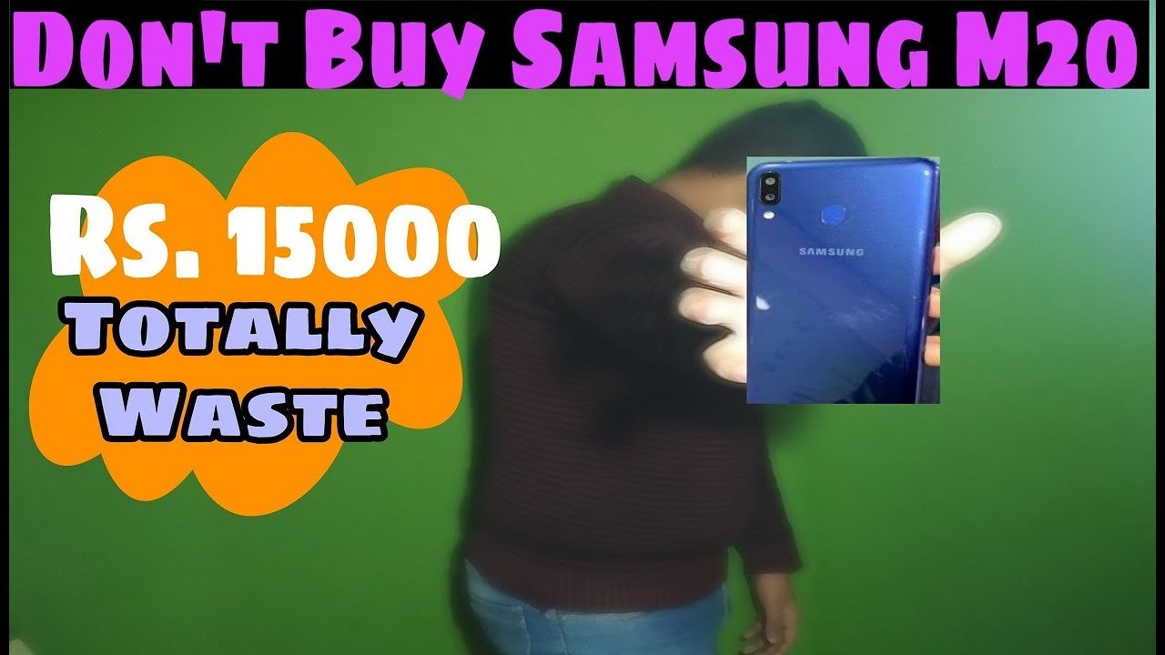 Don't buy Samsung M20 [2019] | Bad Rear Camera with Low Performance ...