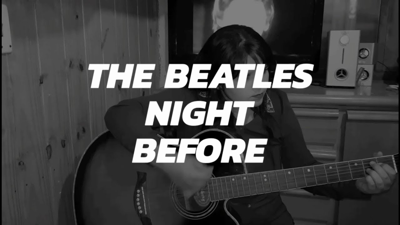 The Beatles - Night Before - Cover - YouTube
