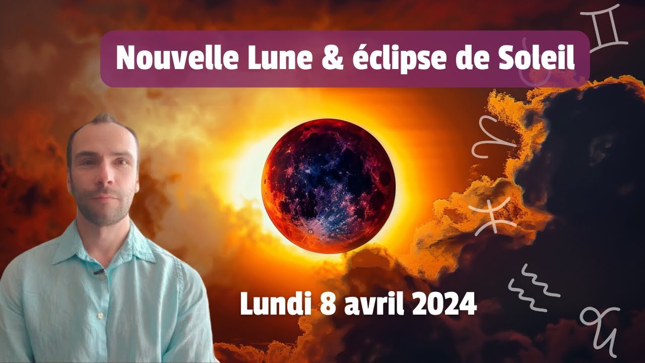 Astrologie : Nouvelle Lune et éclipse solaire du lundi 8 avril 2024 ...