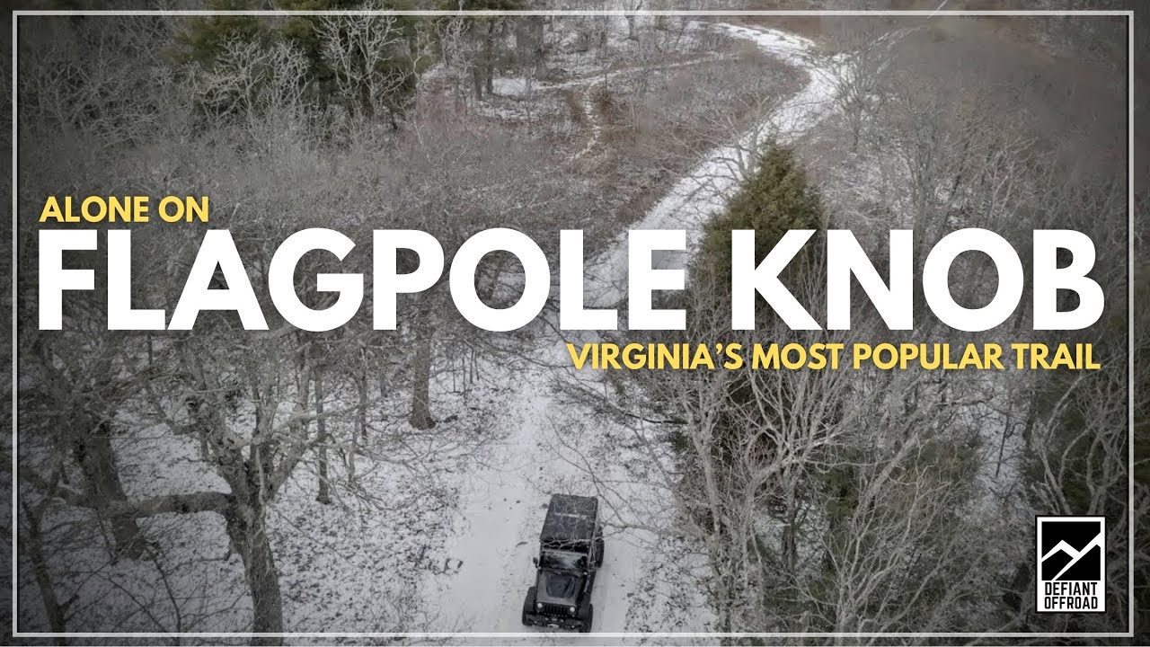 Alone on Virginia's Most Popular Offroad Trail: Flagpole Knob! George ...