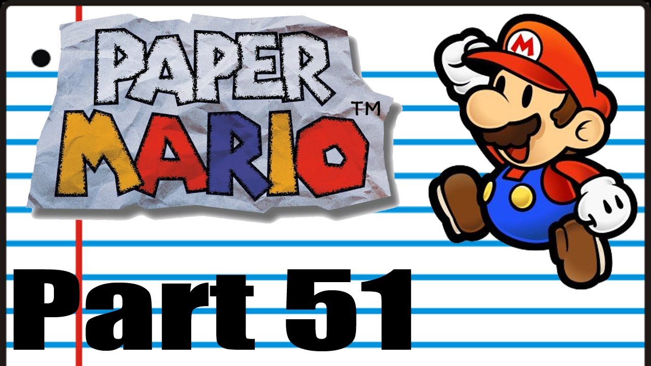 Paper Mario Part 51 (1080p HD) - YouTube