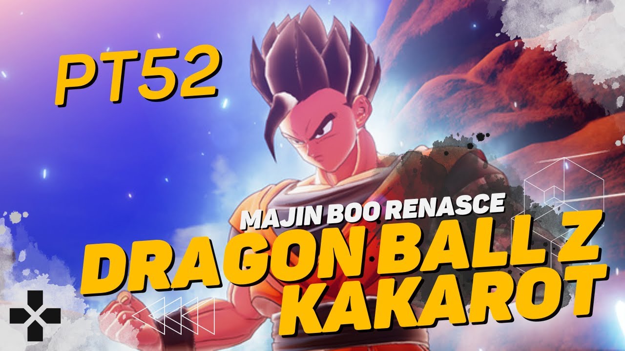Dragon Ball Z: Kakarot | Majin Boo Renasce - PT52 - YouTube