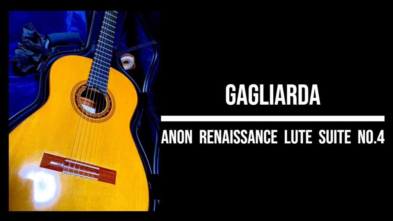 Six Lute Pieces of the Renaissance No.4 (Gagliarda) classic guitar ...