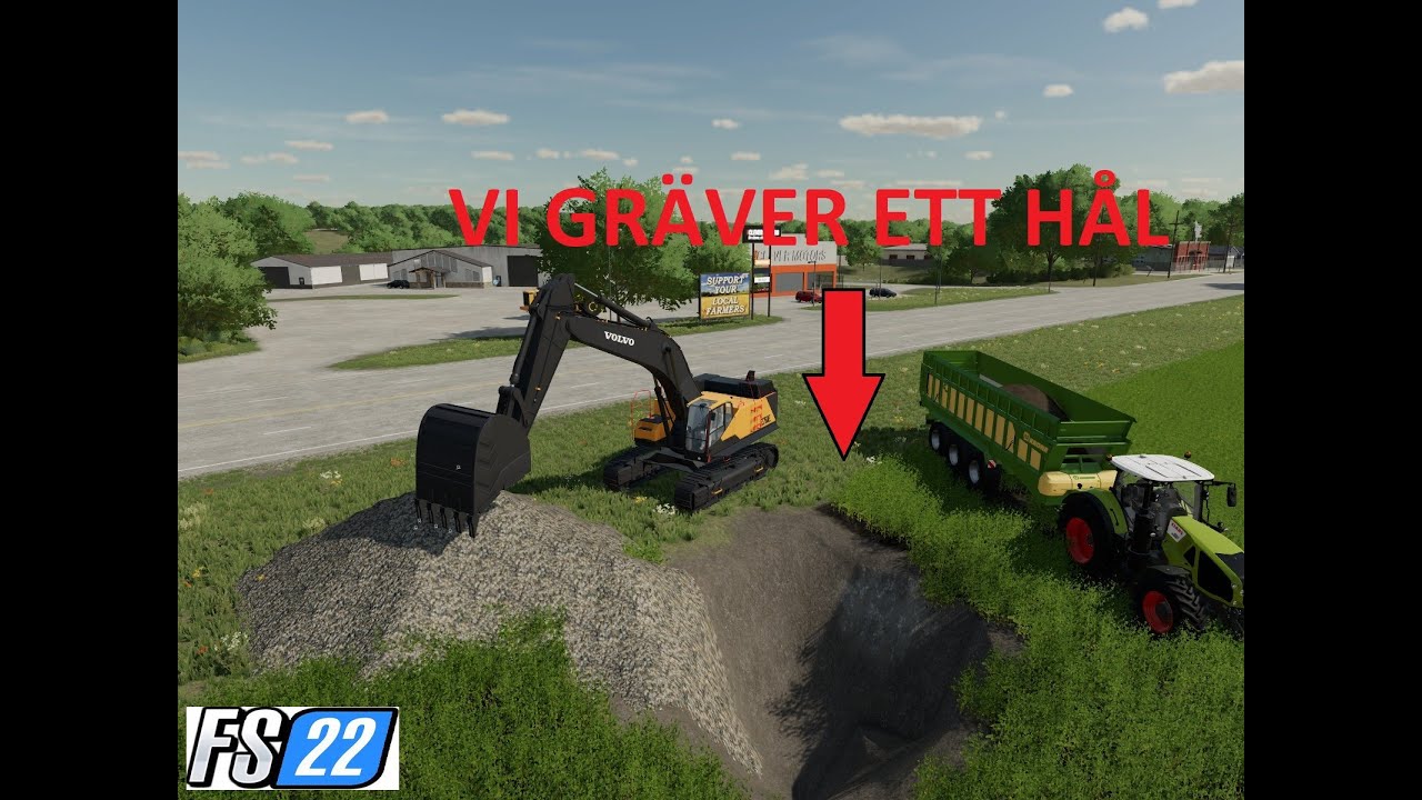 HUR GRÄVER MAN ETT HÅL FARMING SIMULATOR 22 - YouTube