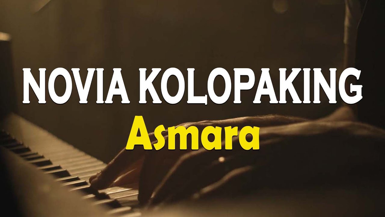 Asmara - Novia Kolopaking | Lirik Video - YouTube