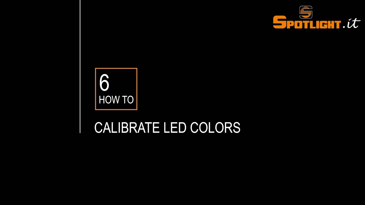 Spotlight - HOW TO... Calibrate LED colors - YouTube