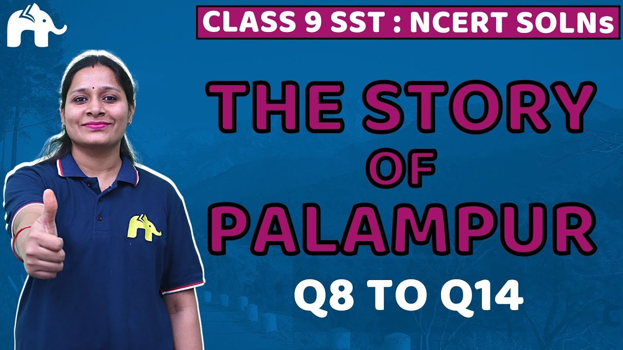 The Story of Palampur | Class 9 Chapter 1 Questions 8-14 NCERT ...
