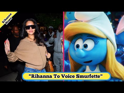 🔥🔥🔥 Rihanna To Voice Smurfette In New Video 🥳 - YouTube