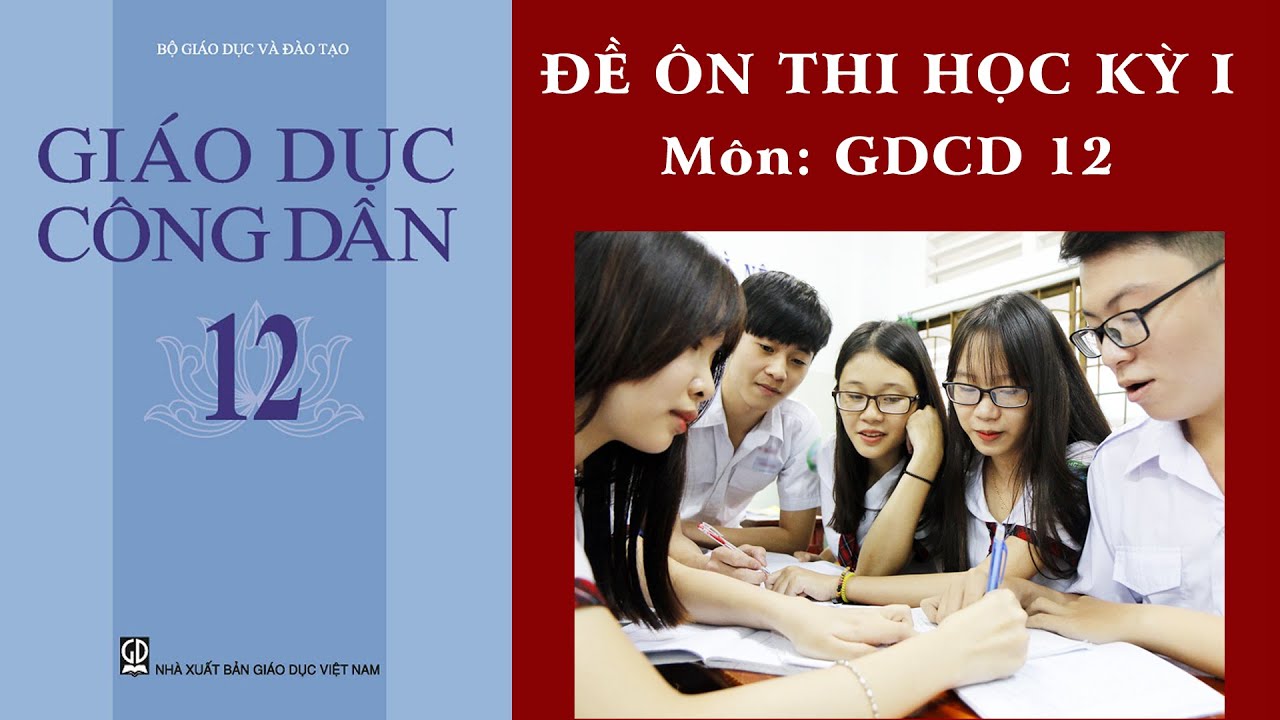 ĐỀ ÔN THI HỌC KÌ 1 - GIÁO DỤC CÔNG DÂN 12 - GDCD 12 - YouTube