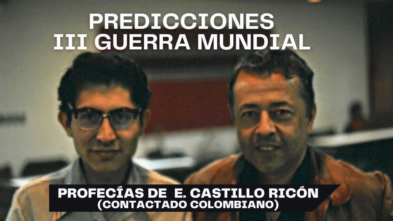 LAS PREDICCIONES DE LA TERCERA GUERRA MUNDIAL POR ENRIQUE CASTILLO ...