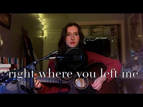 right where you left me by Taylor Swift (jillian dolan cover) - YouTube