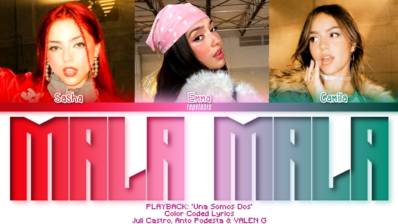 MALA, MALA - PLAYBACK: 'Una Somos Dos' | Color Coded Lyrics | Juli ...