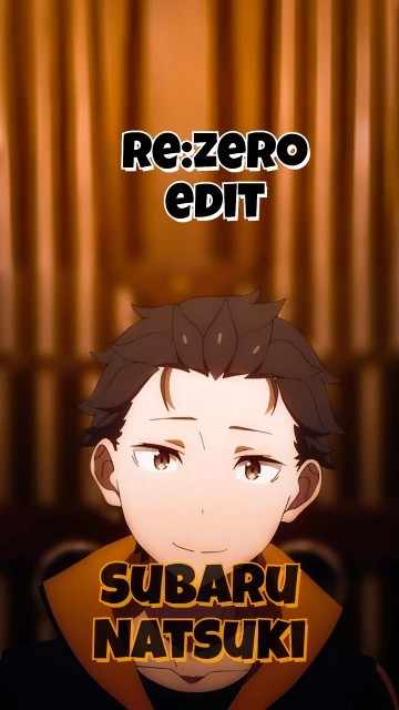 Re:zero-Subaru Natsuki edit #rezero #anime #edits #subarunatsuki #amv # ...
