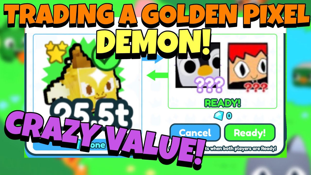 What Do People Trade For A GOLDEN PIXEL DEMON? | Pet Simulator X - YouTube