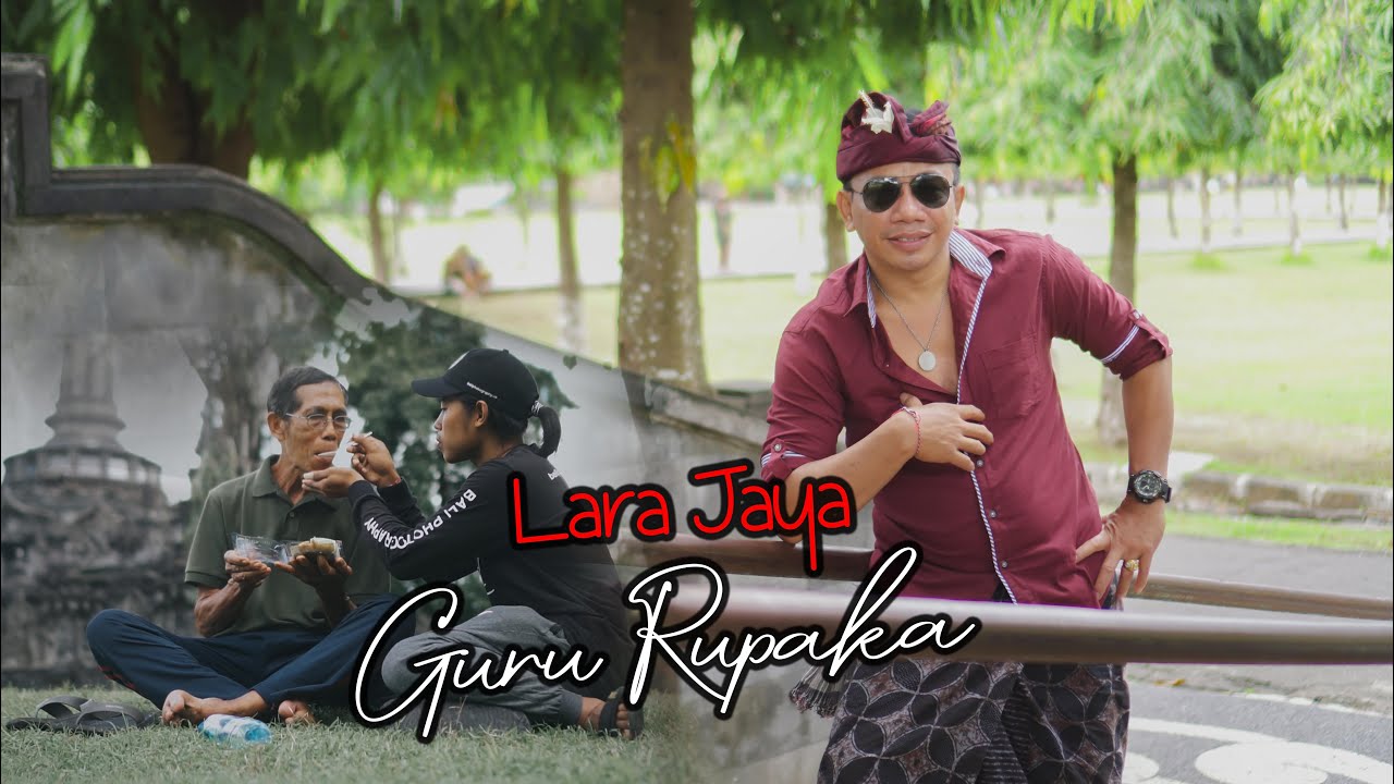 GURU RUPAKA _ LARAJAYA // Official Video Klip Bali - YouTube