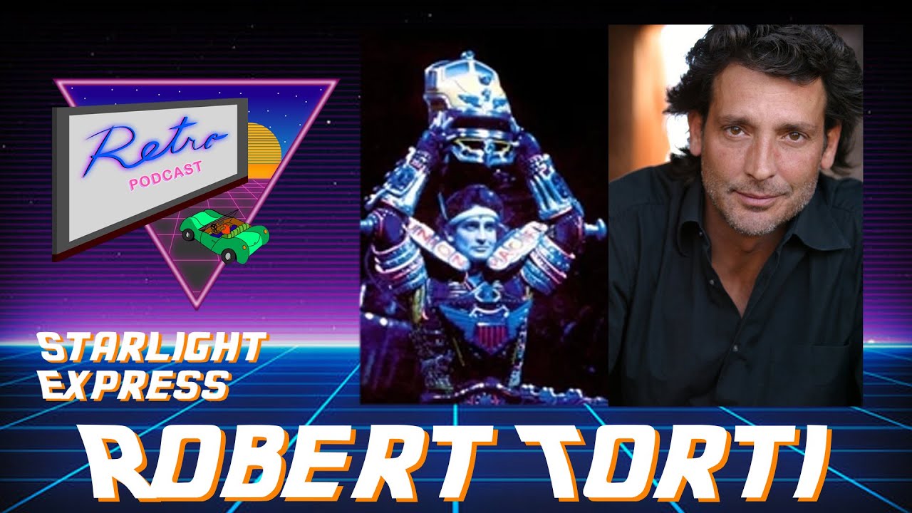 RETRO PODCAST - "Starlight Express actor Robert Torti" (Season 3 ...