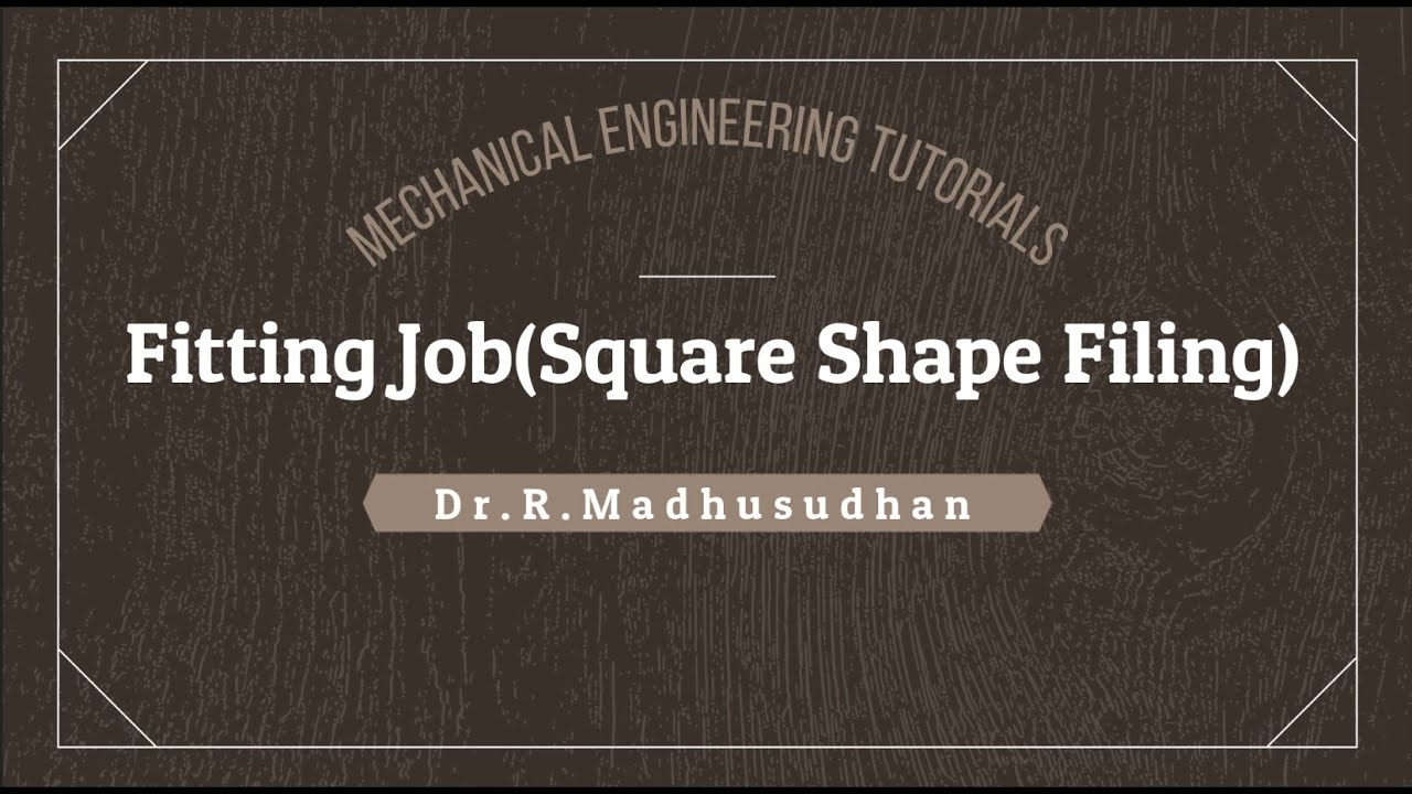 1.FITTING JOB(SQUARE SHAPE FILING)MAKING - YouTube