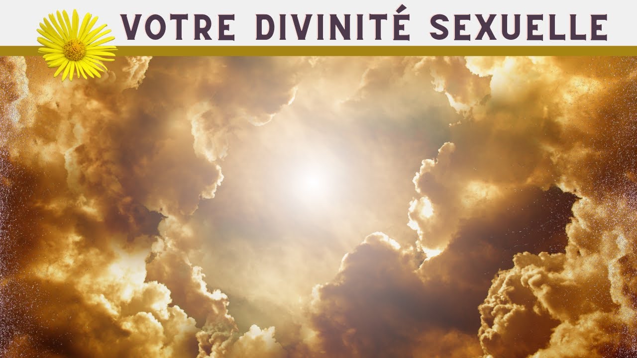 🧘‍♂️🧘‍♀️🔥 Méditation guidée - 💫💫 Découvrir votre divinité sexuelle et ...